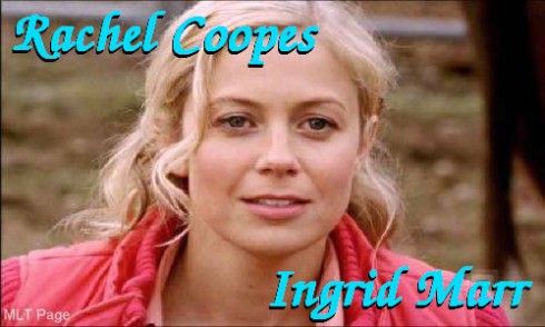 Ingrid Marr (Rachael Coopes) :: McLeodove Dcéry